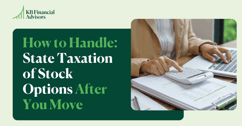 How to Handle: State Taxation of Stock Options After You Move