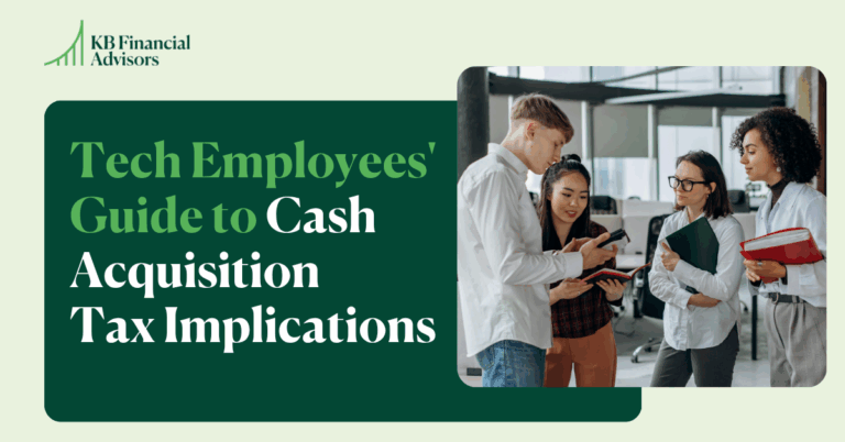Tech Employees Guide to Cash Acquisition Tax Implications